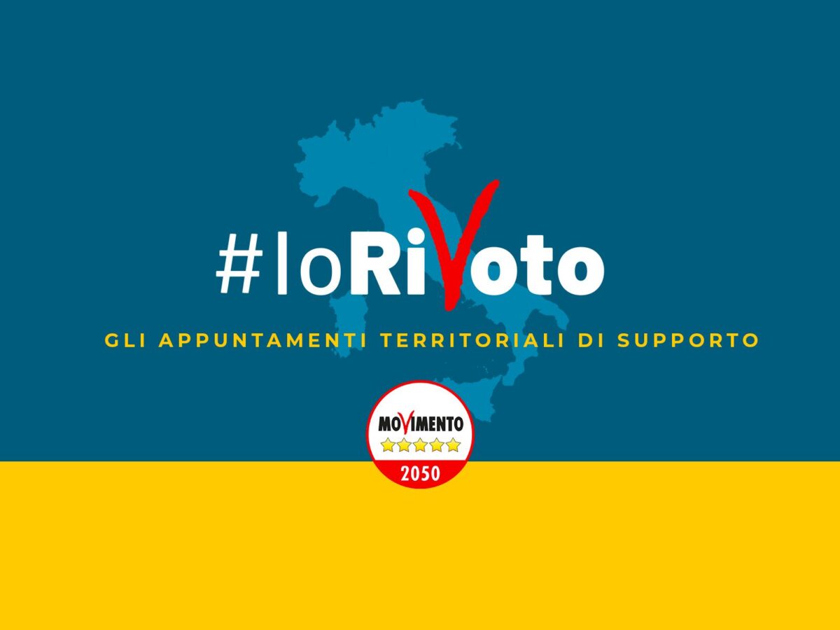 #IoRivoto – Gli appuntamenti territoriali di supporto – Movimento 5 Stelle